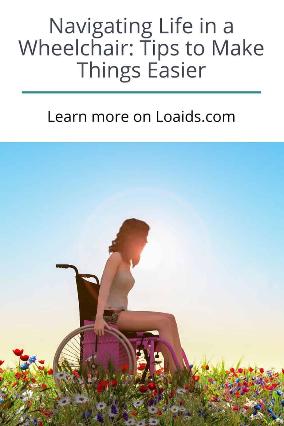 Navigating Life In A Wheelchair: Tips To Make Things Easier