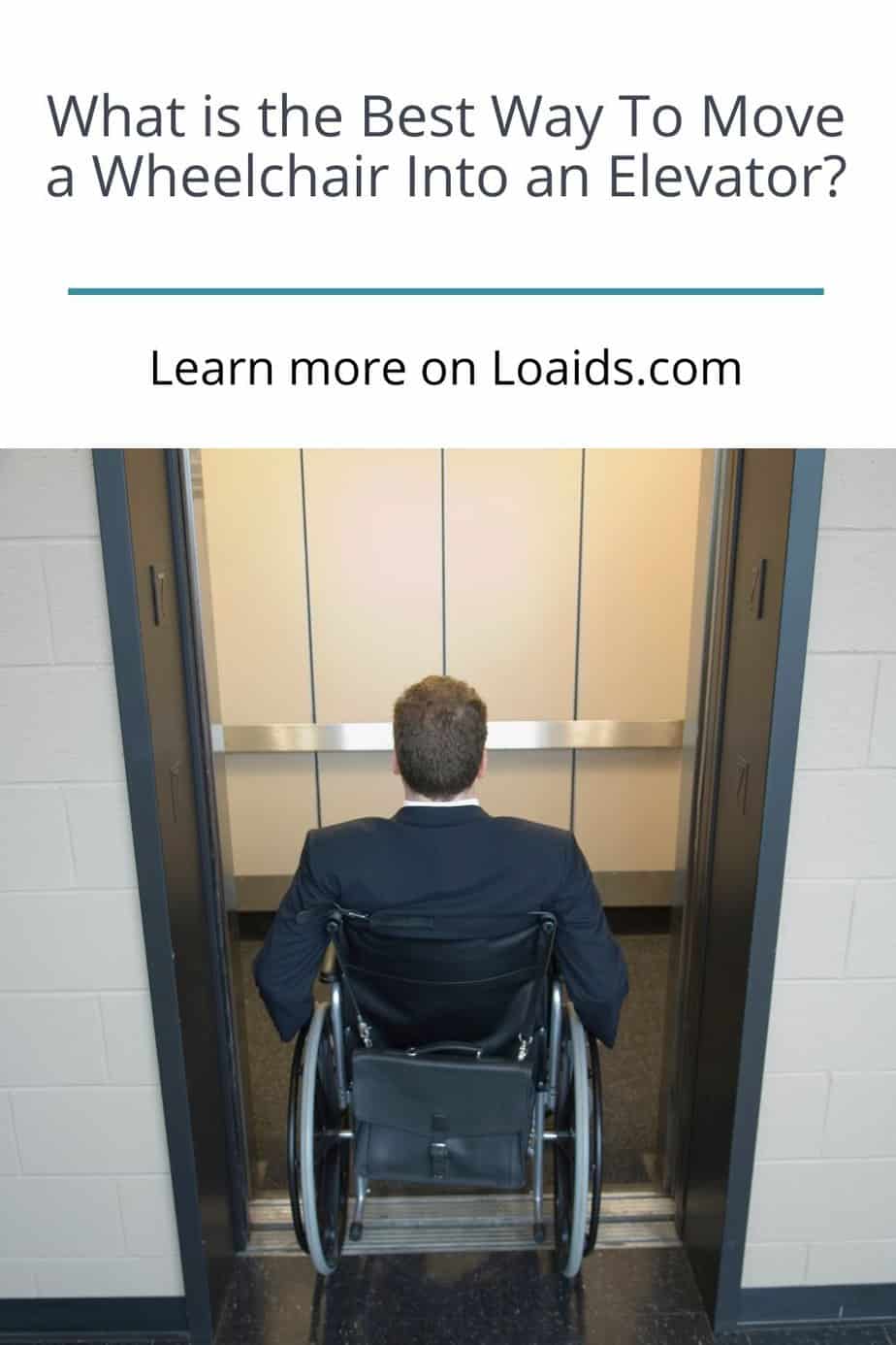 What Is The Best Way To Move A Wheelchair Into An Elevator?