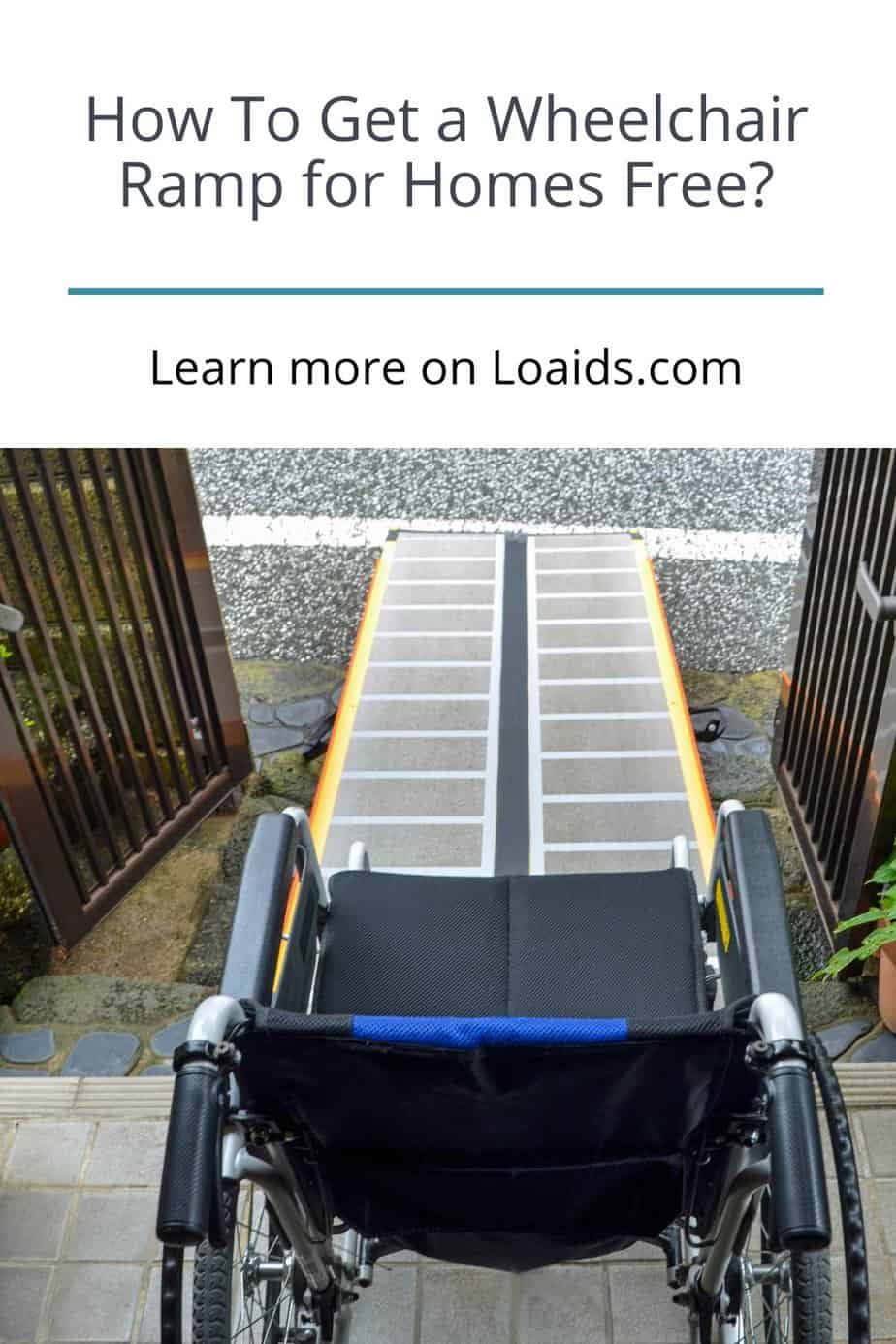 Wheelchair Ramps For Homes Free [Know How To Get One]