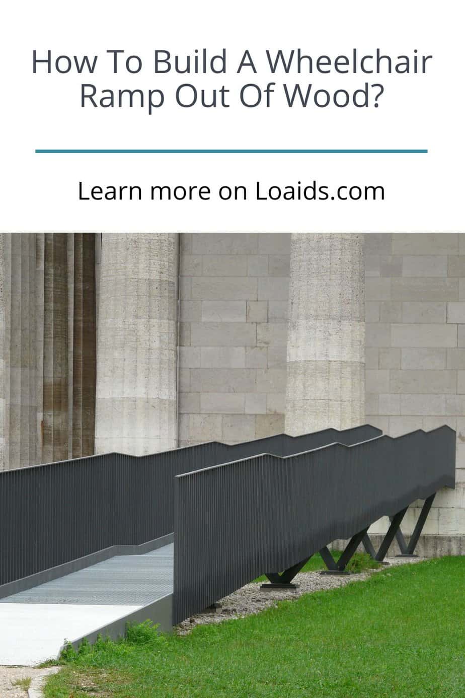 How To Build A Wheelchair Ramp Out Of Wood? [Detailed Guide]