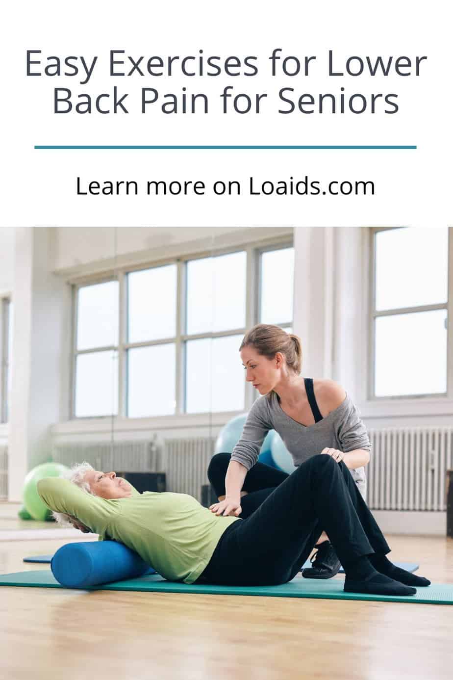 7 Effective & Easy Exercises For Lower Back Pain For Seniors